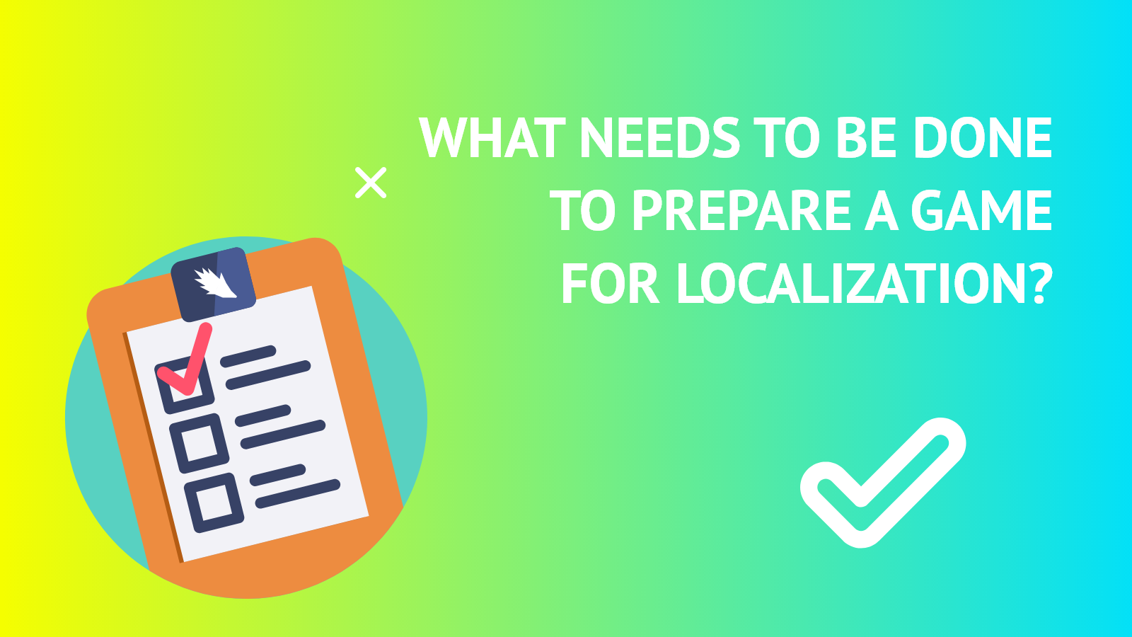 What needs to be done to prepare a game for localization? - INLINGO ...